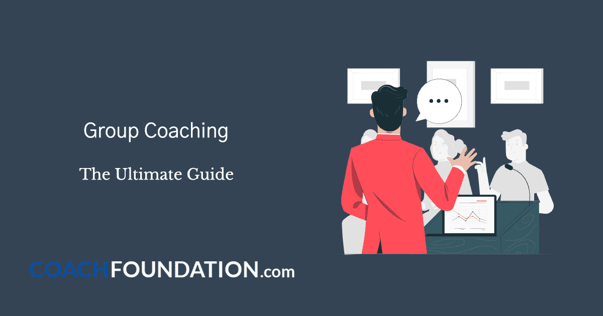 Group Coaching: What It Is And How To Use It In Your Coaching