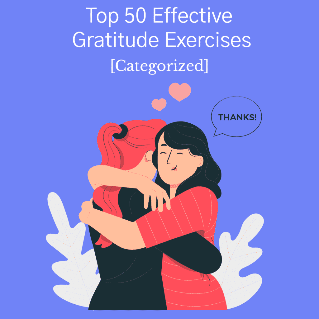 50 Effective Gratitude Exercises [Categorized] [2023 Edition]